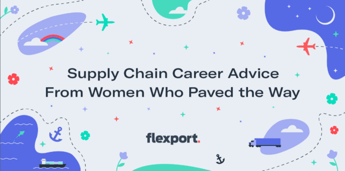 Supply Chain Career Advice From Women Who Paved the Way - Supply Chain Now